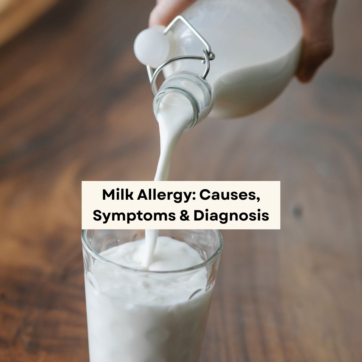 Milk Allergy: Causes, Symptoms, and Diagnosis